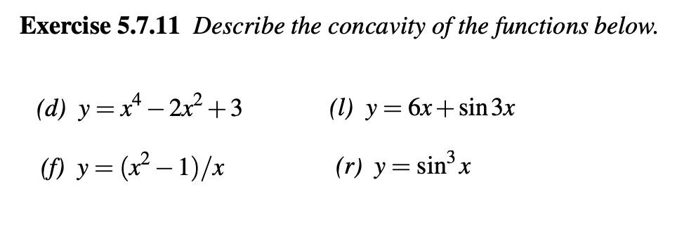 Solved Exercise 5.7.11 Describe the concavity of the | Chegg.com