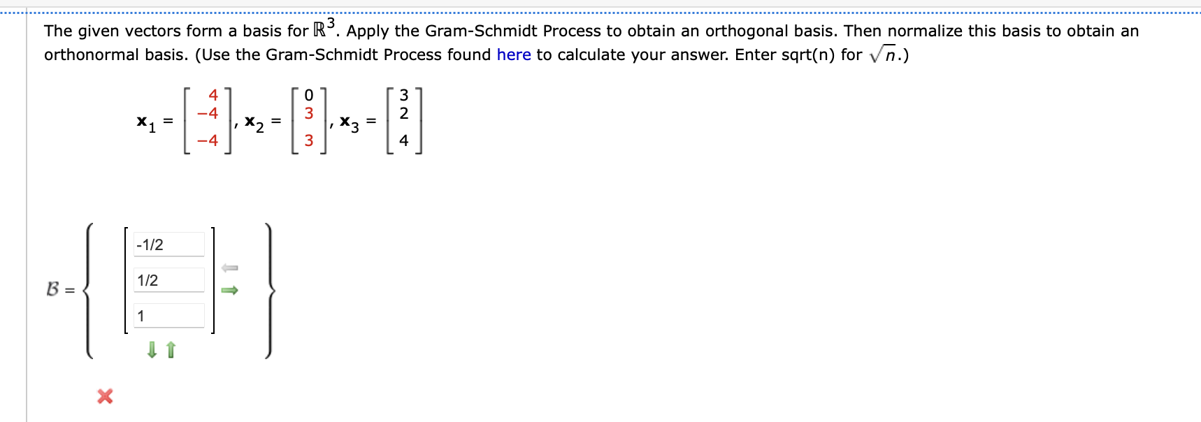Solved The given vectors form a basis for ℝ3. ﻿Apply the | Chegg.com