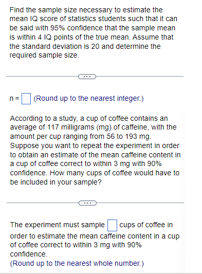 Solved Find the sample size necessary to estimate the mean | Chegg.com
