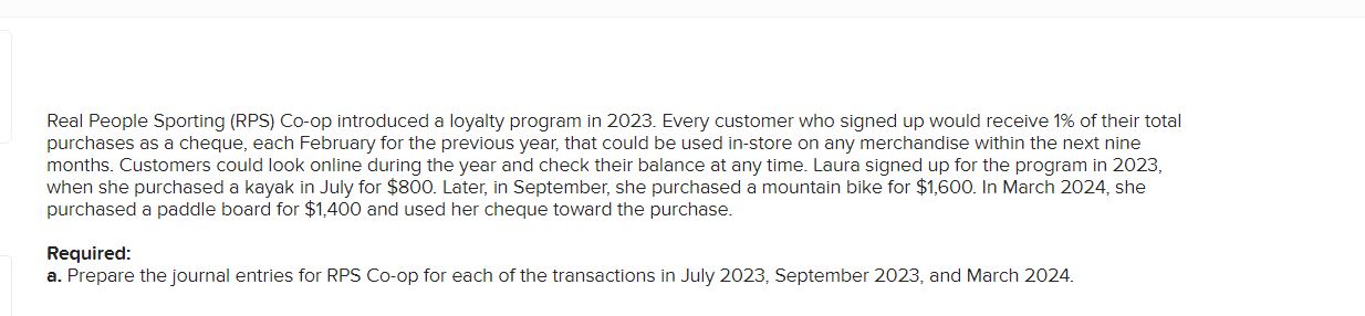 Solved Real People Sporting (RPS) Co-op introduced a loyalty | Chegg.com