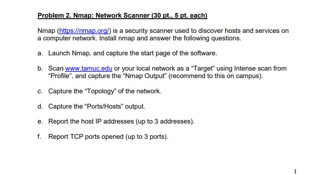 Solved Problem 2. Nmap: Network Scanner (30 pt., 5 pt. each) | Chegg.com