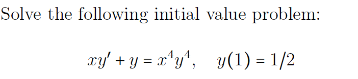 Solved Solve the following initial value problem: xy' + y = | Chegg.com