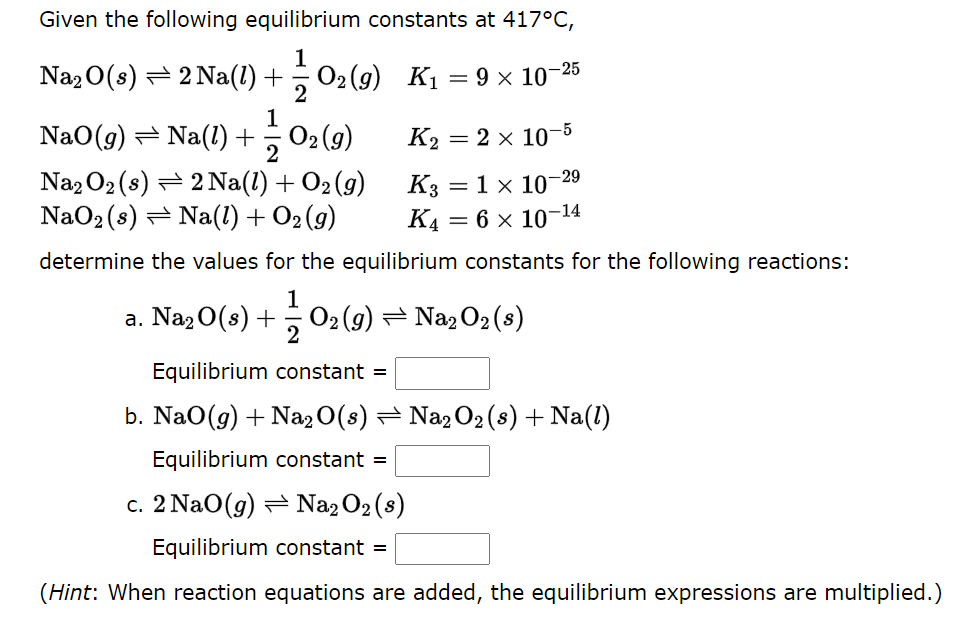 Solved Given the following equilibrium constants at 417∘C, | Chegg.com