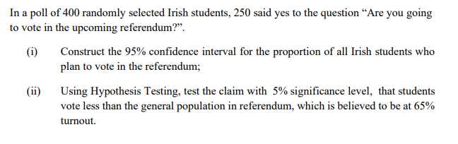Solved In a poll of 400 randomly selected Irish students, | Chegg.com