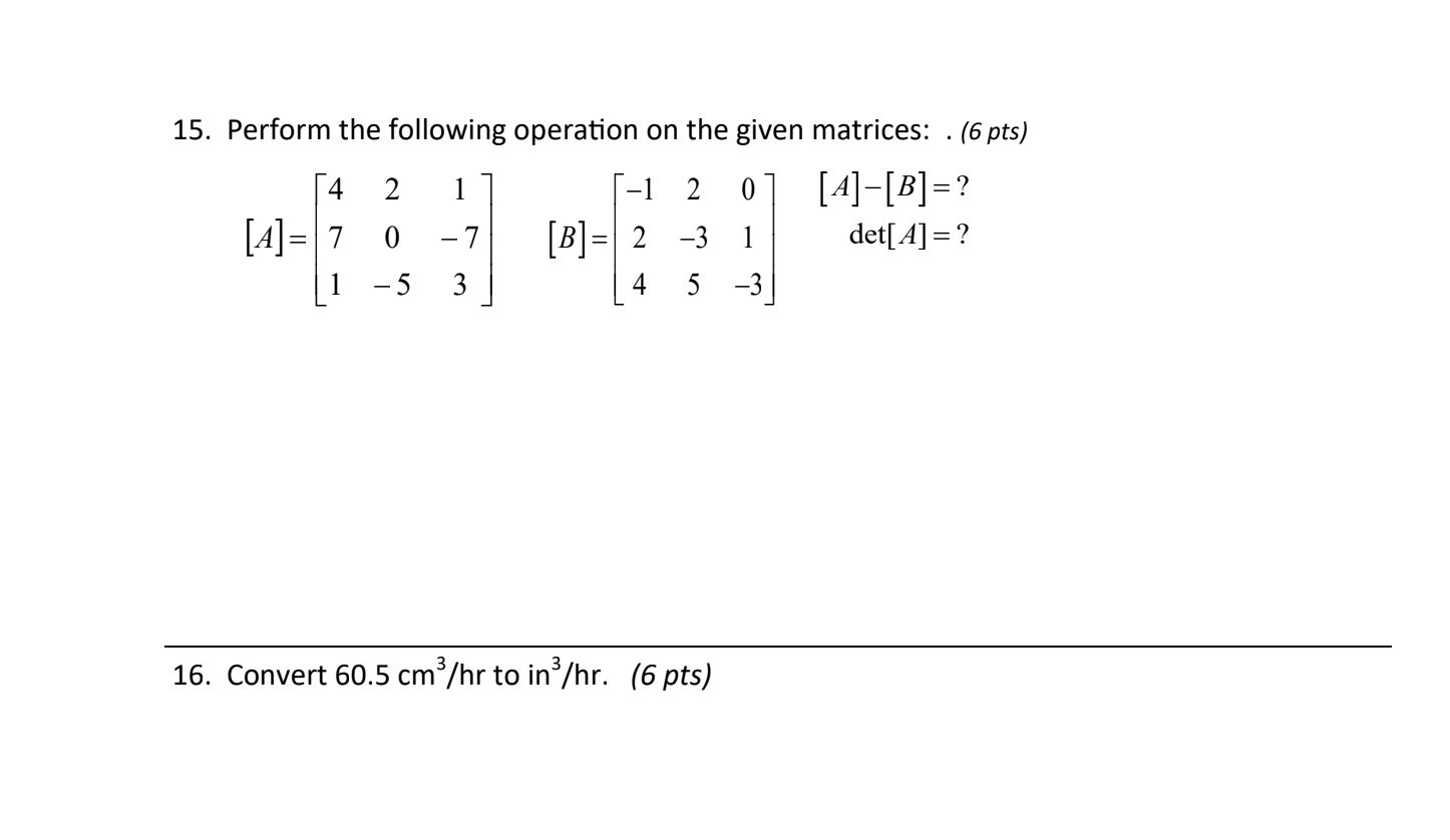 Solved 15. Perform the following operation on the given | Chegg.com
