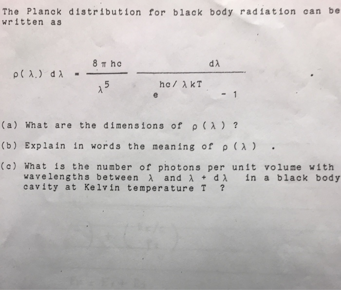 Solved The Planck distribution for black body radiation can | Chegg.com