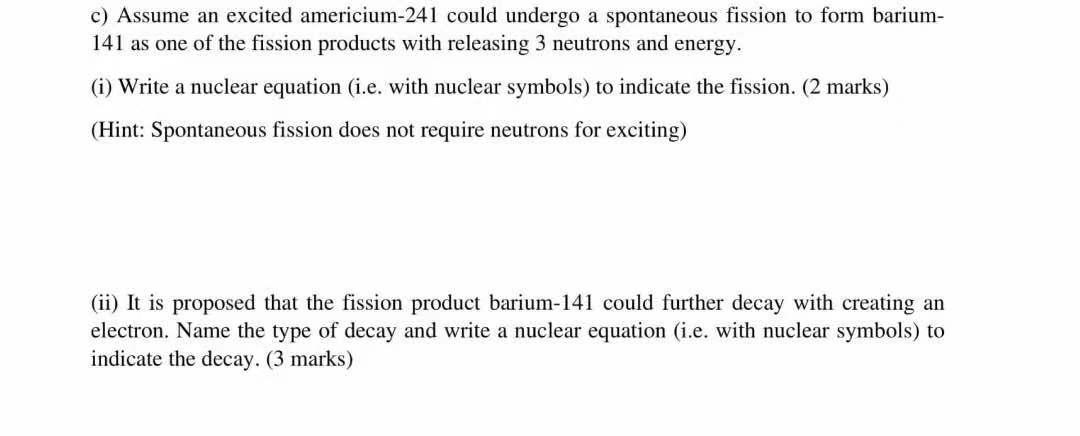 Solved c) Assume an excited americium-241 could undergo a | Chegg.com