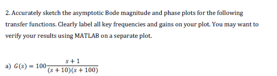 Solved 2. Accurately sketch the asymptotic Bode magnitude | Chegg.com