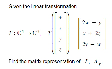 Solved Given the linear transformation | Chegg.com
