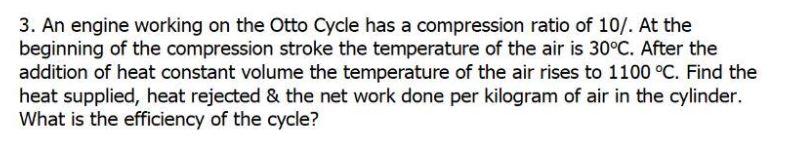 Solved 3. An engine working on the Otto Cycle has a | Chegg.com
