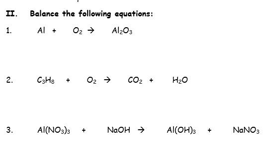 Solved II. Balance the following equations: Al + O2 → Al2O3 | Chegg.com