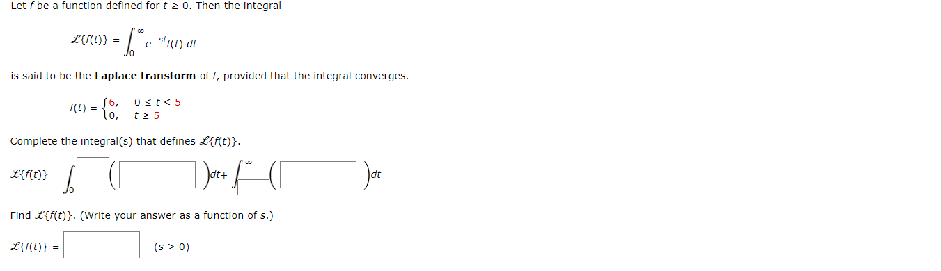 Solved Let f be a function defined for t≥0. Then the | Chegg.com