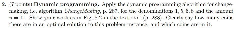 2. (7 points) Dynamic programming. Apply the dynamic | Chegg.com