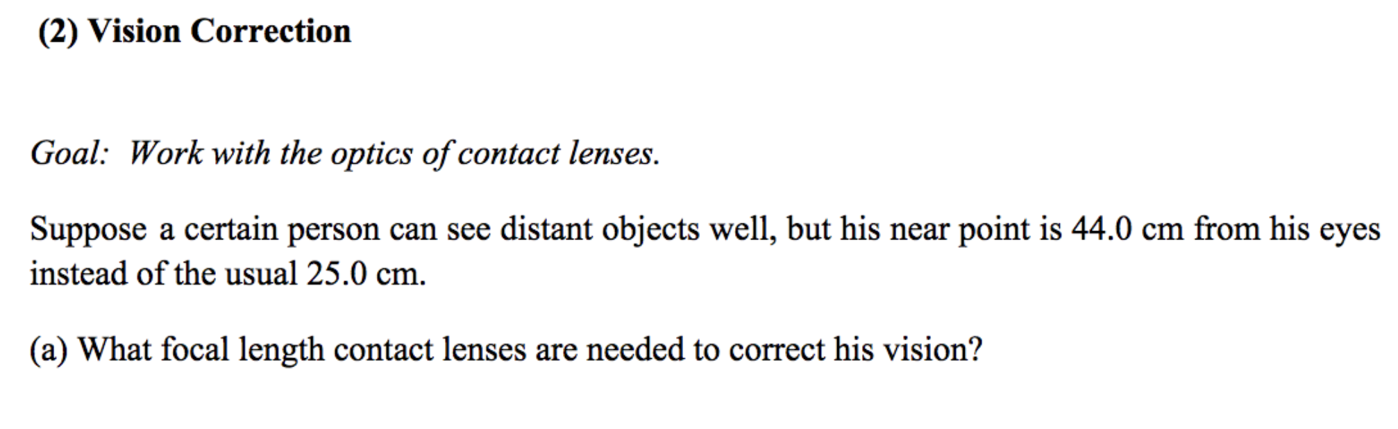 Solved (2) Vision Correction Goal: Work with the optics of | Chegg.com