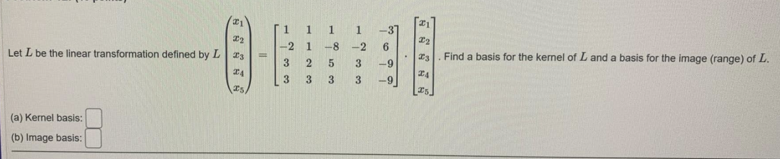 Solved Let L ﻿be the linear transformation defined by | Chegg.com