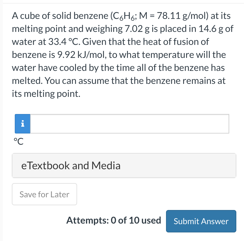 Solved A cube of solid benzene (C6H6;M=78.11 g/mol) at its | Chegg.com