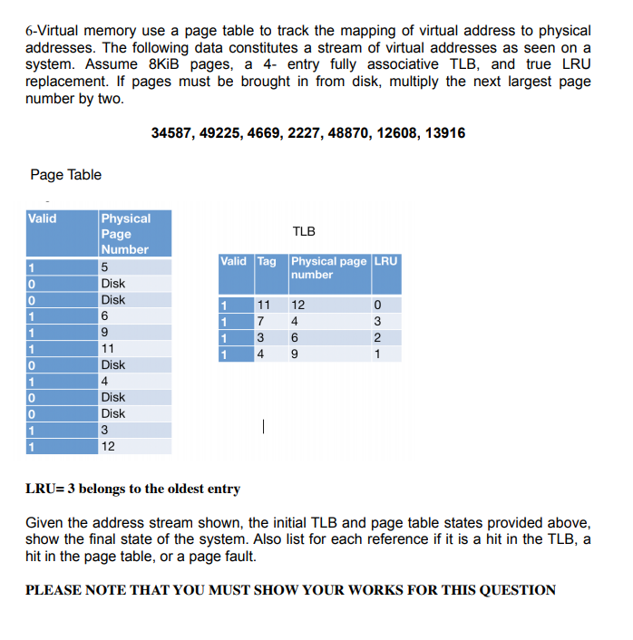 Solved 6-Virtual memory use a page table to track the | Chegg.com