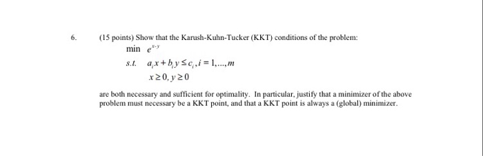 Solved 6. (15 points) Show that the Karush-Kuhn-Tucker (KKT) | Chegg.com