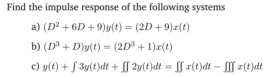 Solved Find the impulse response of the following systems a) | Chegg.com