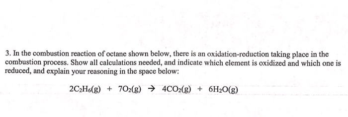 Solved 3. In the combustion reaction of octane shown below, | Chegg.com