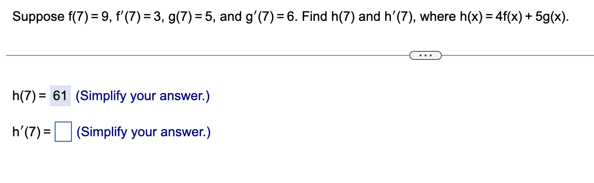Solved Suppose f(7)=9,f′(7)=3,g(7)=5, and g′(7)=6. Find h(7) | Chegg.com