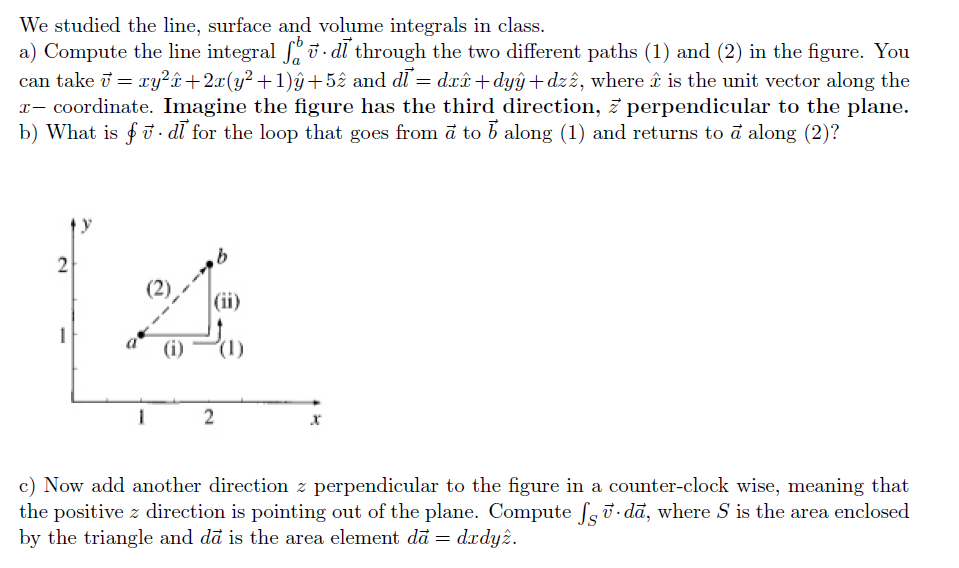 Solved We studied the line, surface and volume integrals in | Chegg.com