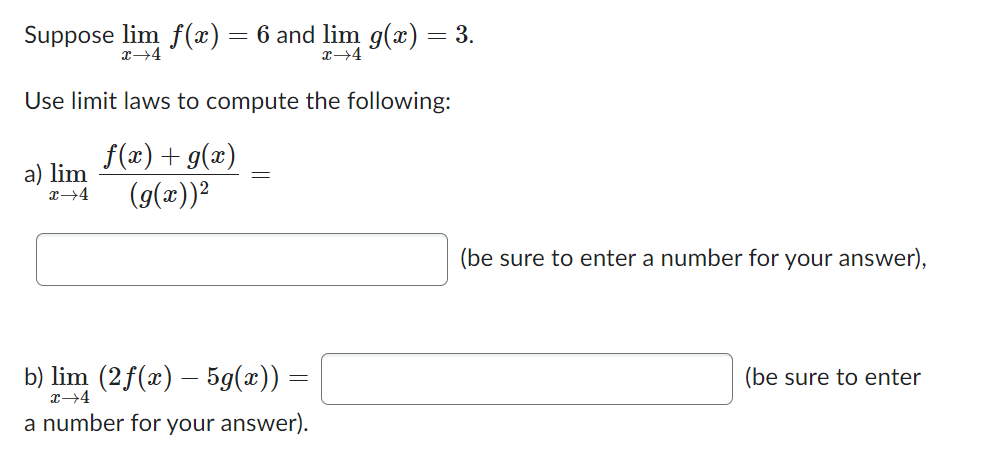 Solved Suppose limx→4f(x)=6 and limx→4g(x)=3 Use limit laws | Chegg.com