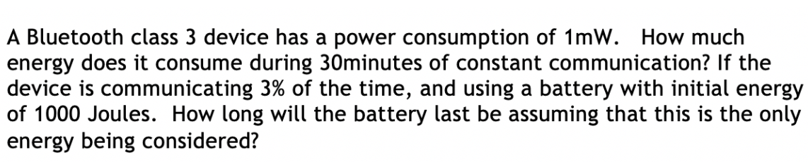 Solved A Bluetooth class 3 device has a power consumption of | Chegg.com