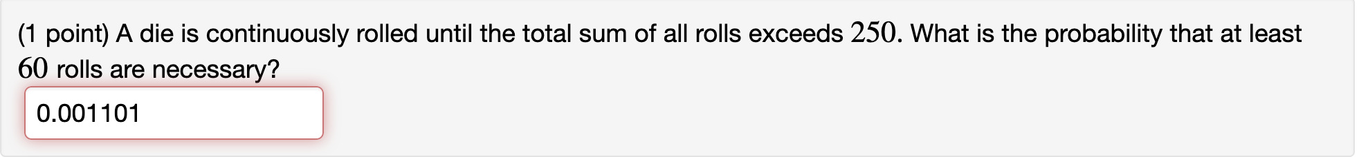 Solved (1 point) A die is continuously rolled until the | Chegg.com