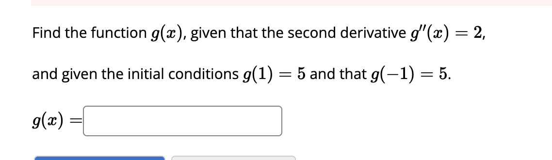 Solved Find the function g(x), ﻿given that the second | Chegg.com