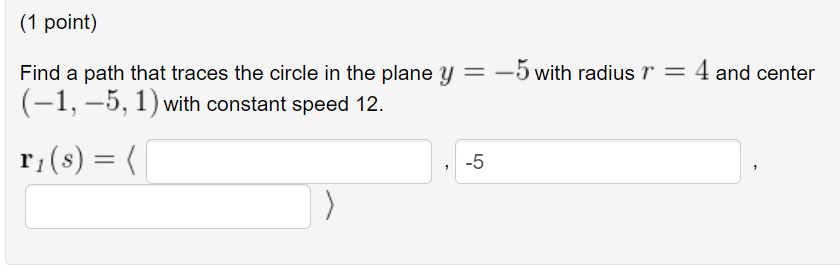 Solved (1 point) Find a path that traces the circle in the | Chegg.com