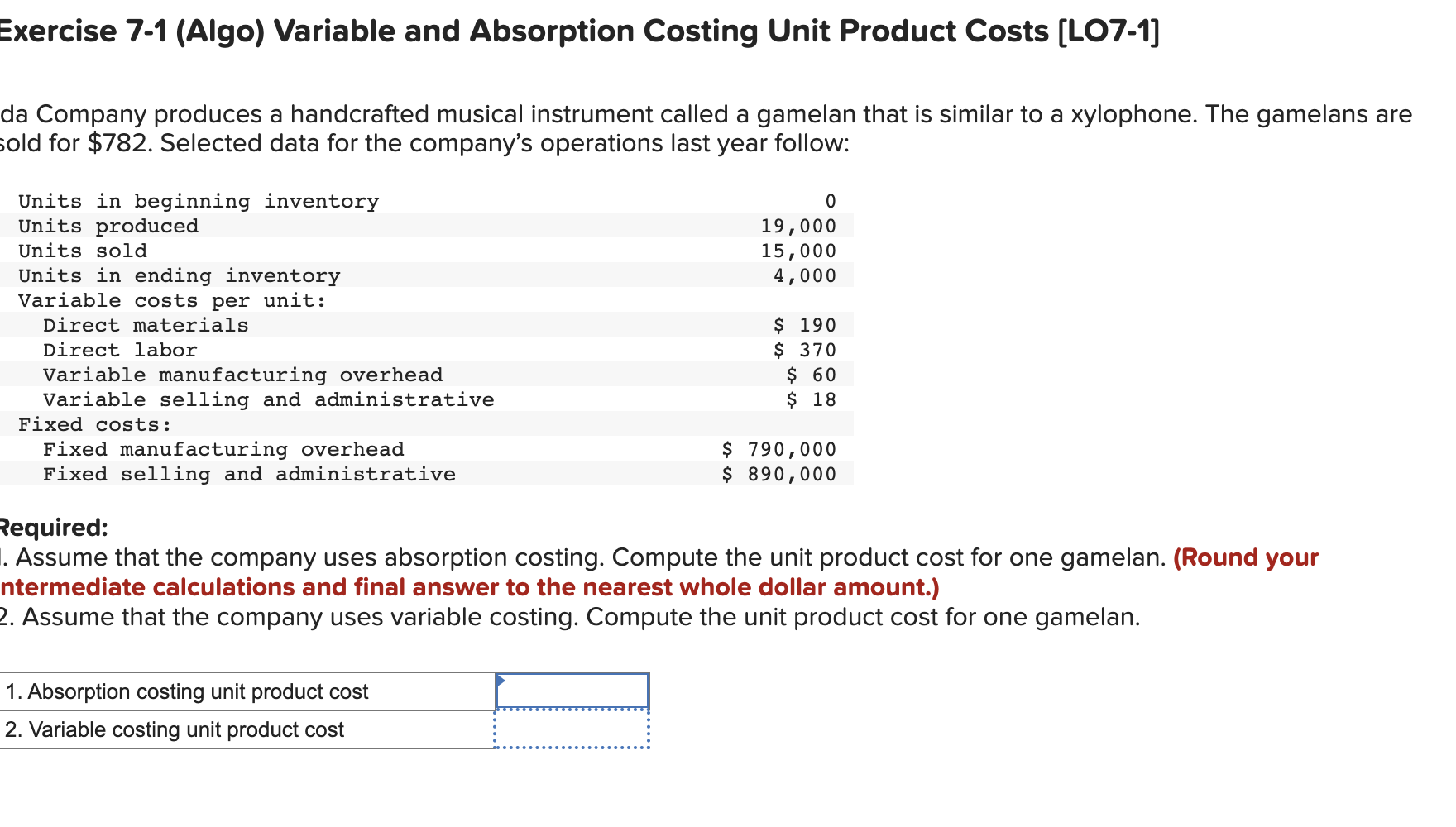 Solved Exercise 7-1 (Algo) Variable and Absorption Costing | Chegg.com Solved Exercise 7-1 (Algo) Variable and Absorption Costing | Chegg.com