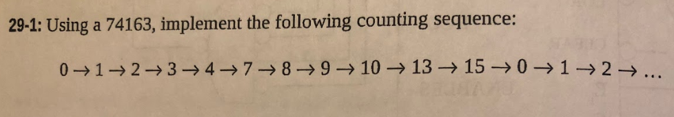 Solved 29-1: Using a 74163, implement the following counting | Chegg.com