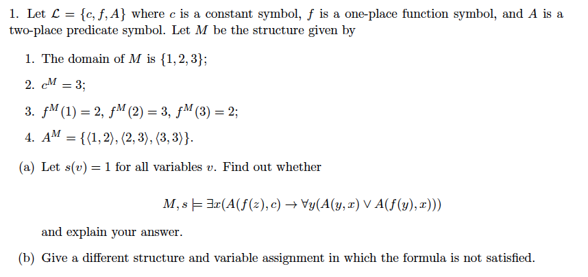 1. Let L = {c, f, A} where c is a constant symbol, f | Chegg.com