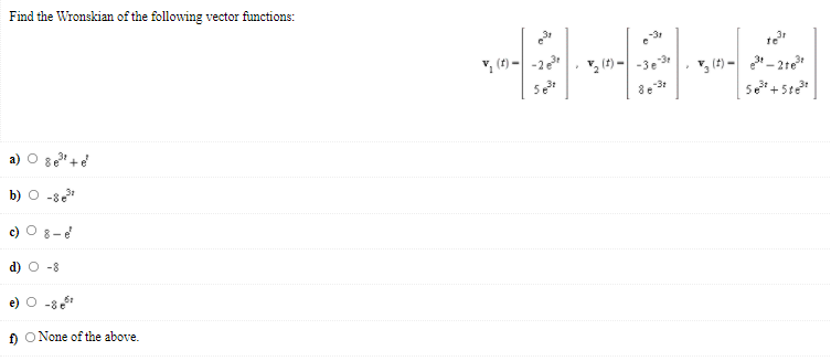 Find the Wronskian of the following vector functions: | Chegg.com