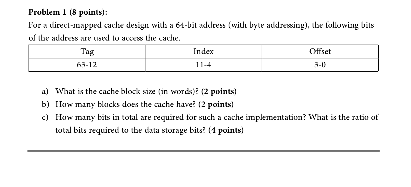 Solved Problem 1 (8 points): For a direct-mapped cache | Chegg.com Solved Problem 1 (8 points): For a direct-mapped cache | Chegg.com