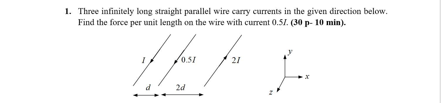 Solved 1. Three infinitely long straight parallel wire carry | Chegg.com