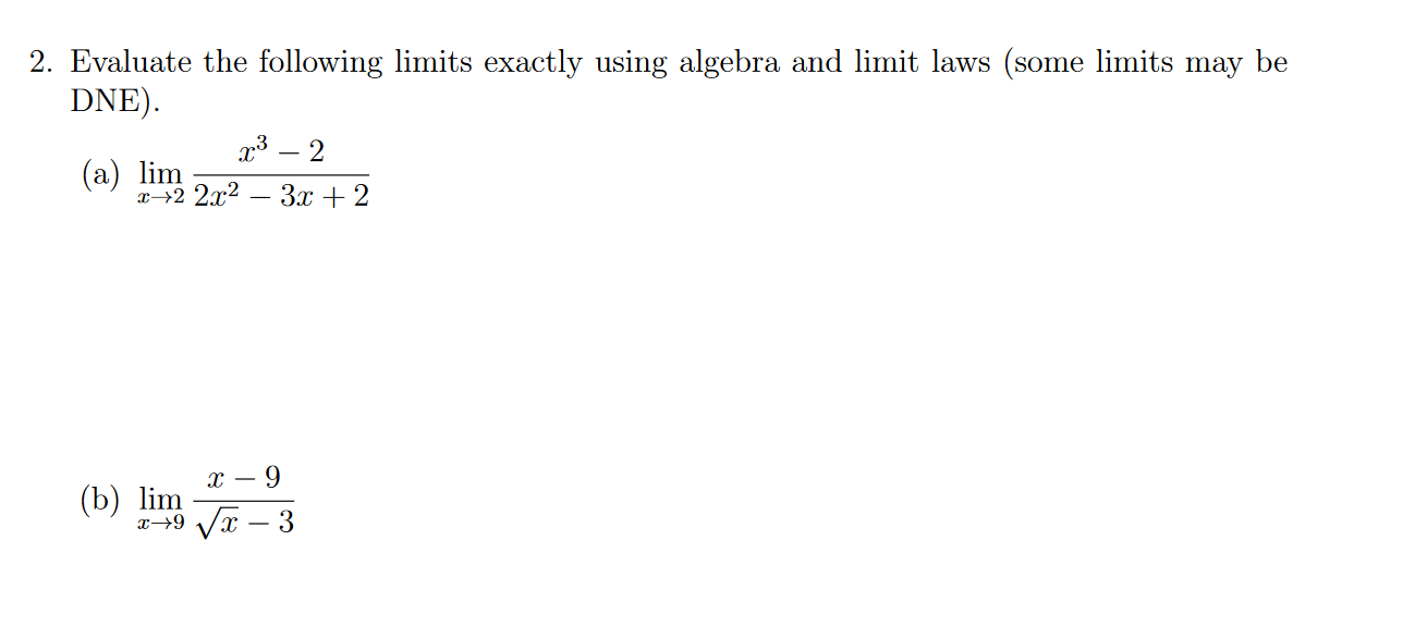 Solved 2. Evaluate the following limits exactly using | Chegg.com