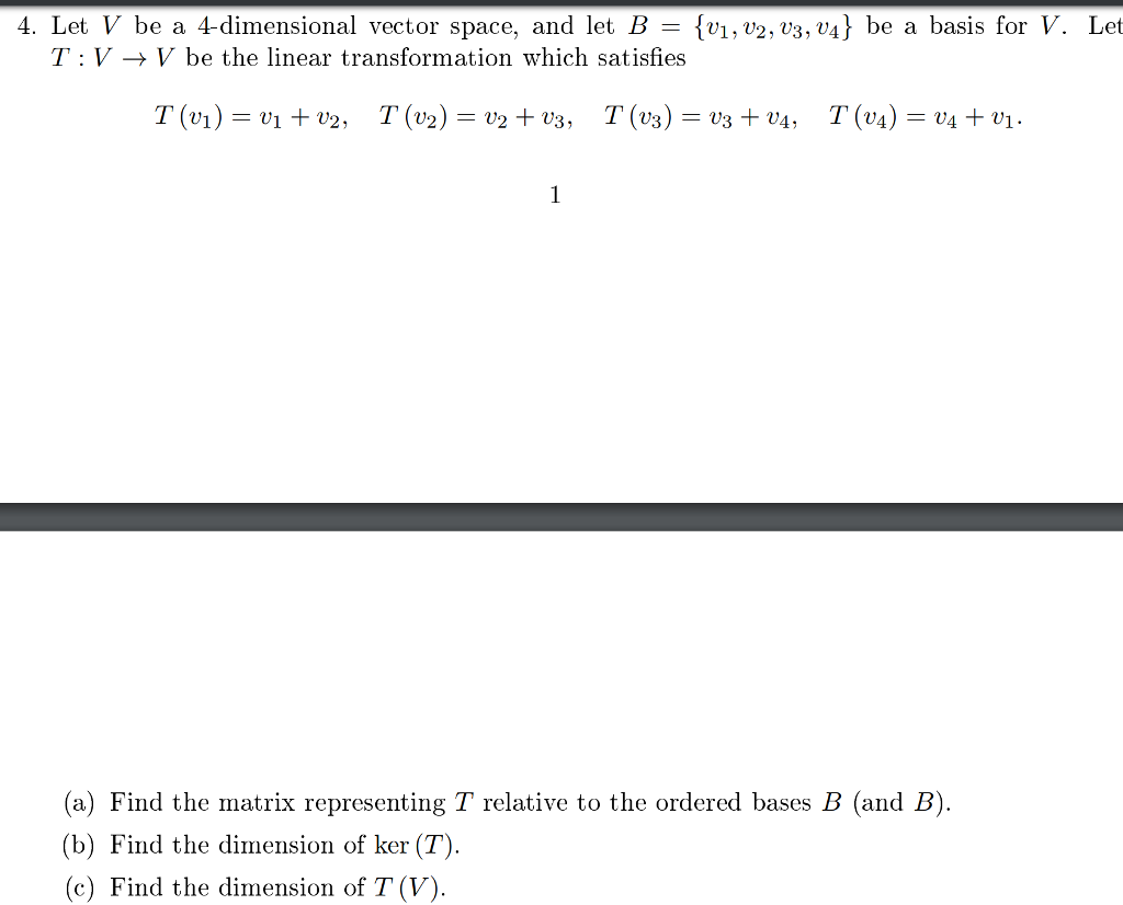 Solved 4. Let V be a 4-dimensional vector space, and let B - | Chegg.com