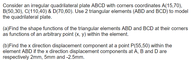 Solved Consider an irregular quadrilateral plate ABCD with | Chegg.com