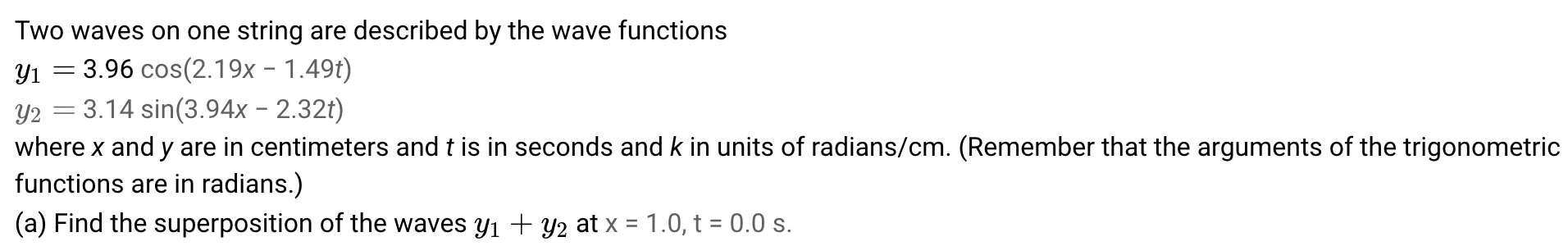 Solved Two waves on one string are described by the wave | Chegg.com