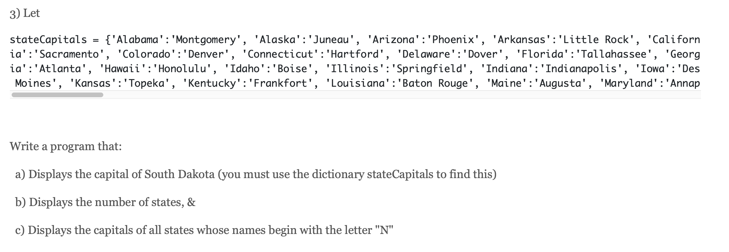 Solved 3) Let stateCapitals = {'Alabama': 'Montgomery', | Chegg.com