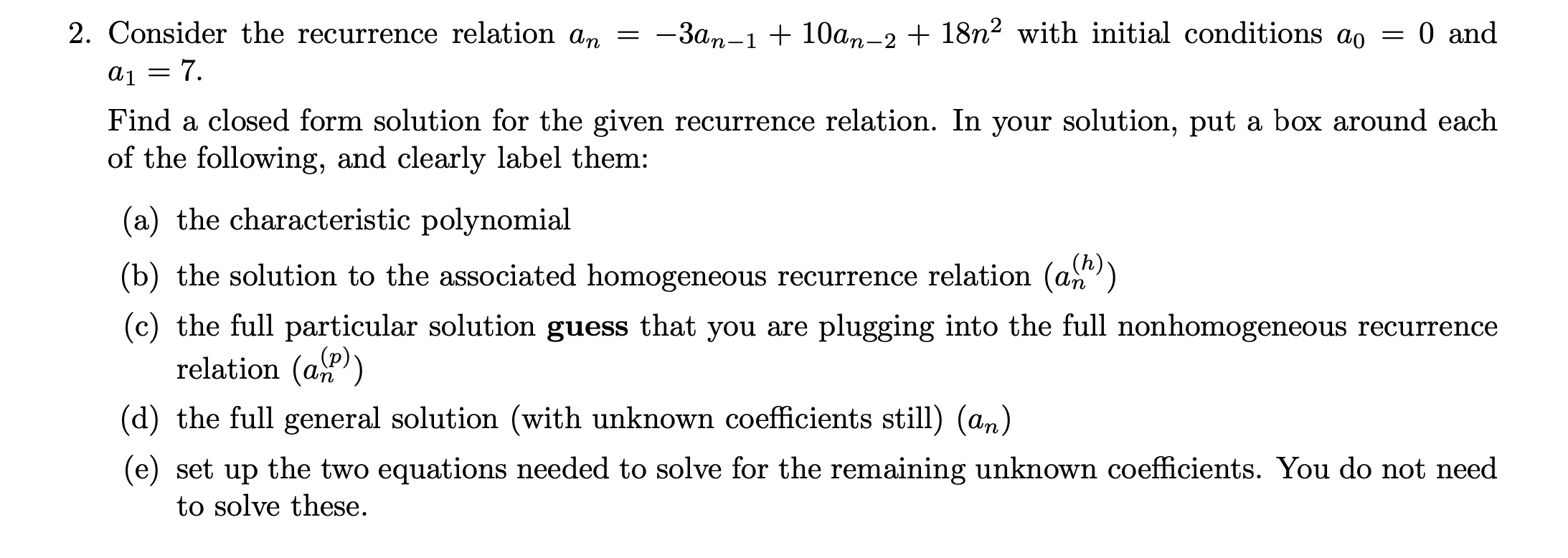 Solved 2. Consider the recurrence relation an = -3an-1 + | Chegg.com