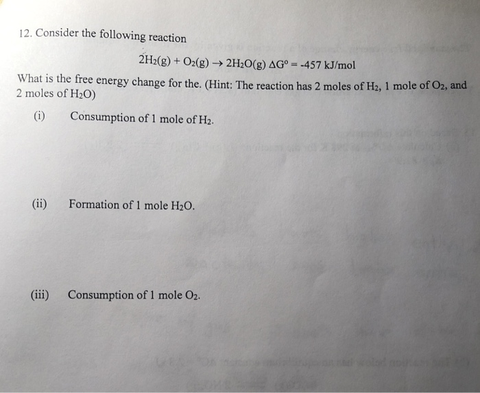 Solved 12. Consider the following reaction 2H2(g)+O2(g) | Chegg.com