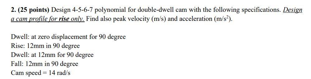 Solved 2. (25 points) Design 4-5-6-7 polynomial for | Chegg.com