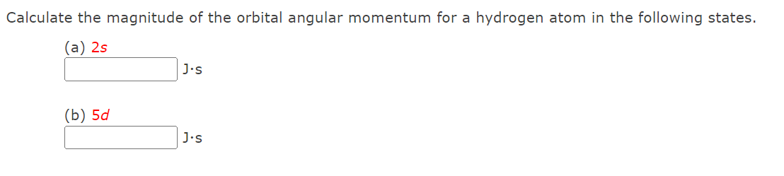 Solved Calculate the magnitude of the orbital angular | Chegg.com