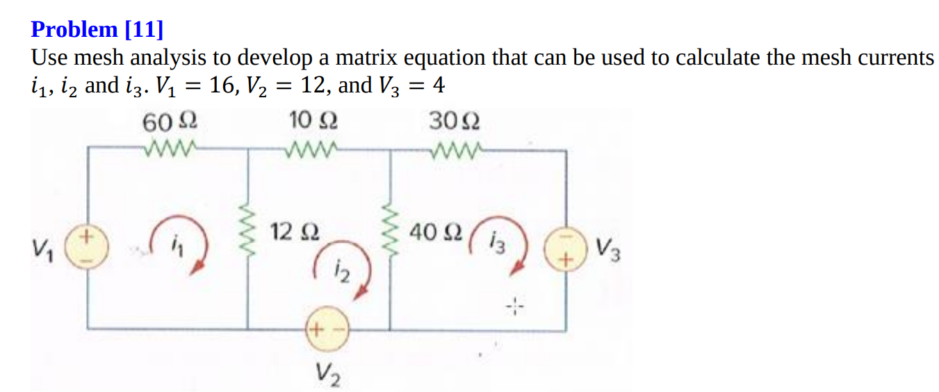 Solved Problem [11] Use mesh analysis to develop a matrix | Chegg.com