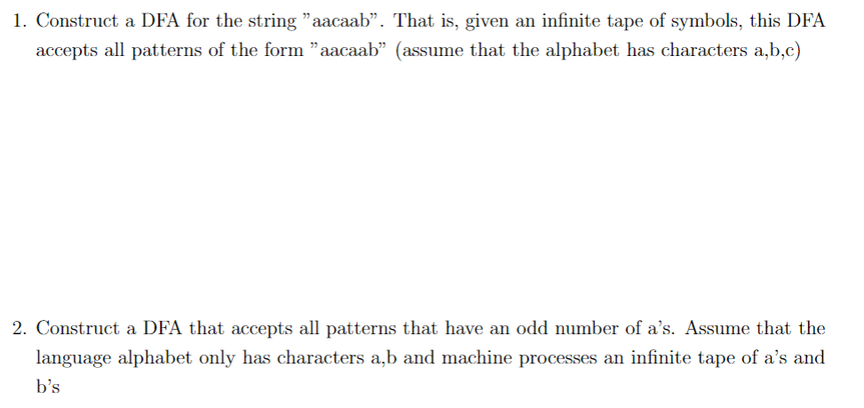 Solved Construct a DFA for the string "aacaab". That is, | Chegg.com