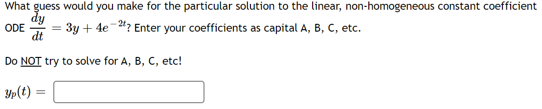 Solved What guess would you make for the particular solution | Chegg.com
