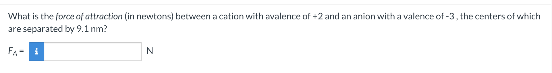 Solved What is the force of attraction (in newtons) ﻿between | Chegg.com